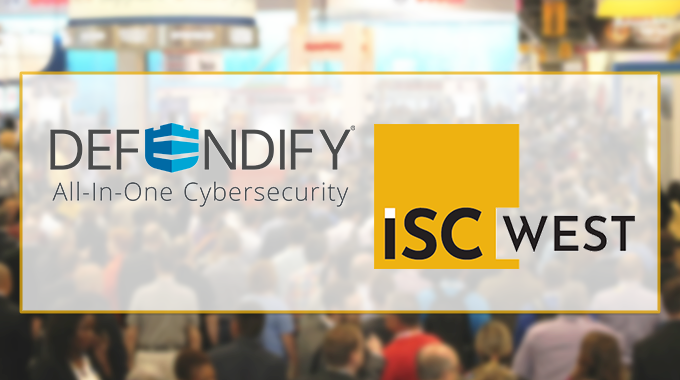 Defendify Showcases Cybersecurity at ISC West 2021 | Defendify Defendify Showcases Cybersecurity at ISC West 2021 | Defendify